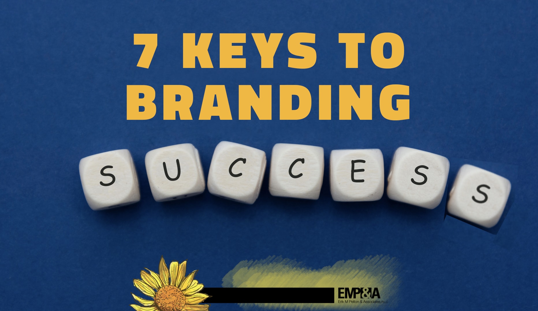 7 Keys to Branding Success | Erik M Pelton & Associates, PLLCErik M ...