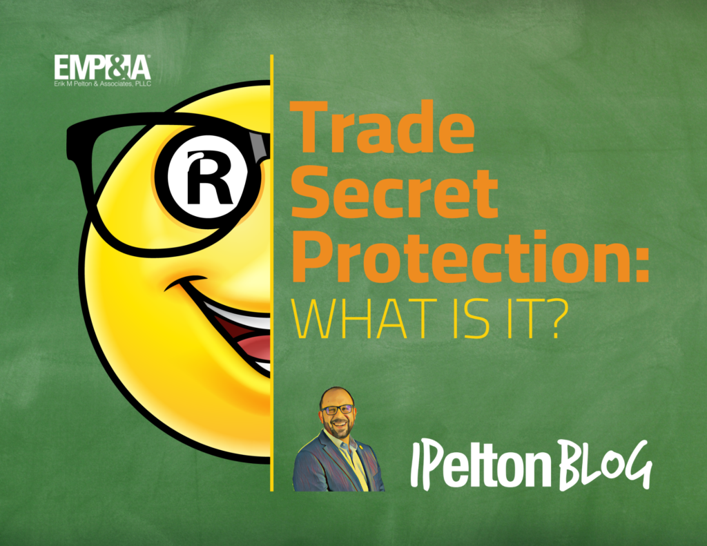 Trade Secret Protection: What is It? | Erik M Pelton & Associates, PLLC